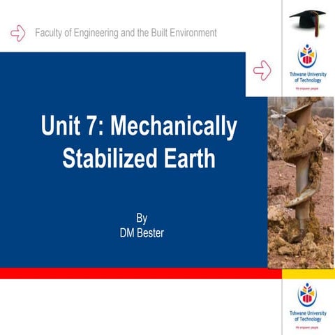 Unit 7 - Mechanically Stabilized Earth.ppt