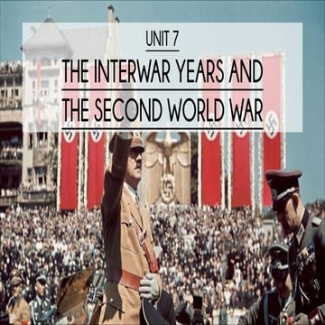 UNIT 7 - The Interwar Years and the World War II (I).pdf