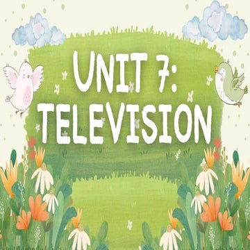 Unit 7: Television - Thuyết trình - Làm nhóm | PDF