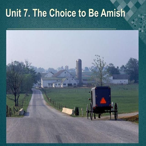 Unit 7. The Choice to be Amish | PPT