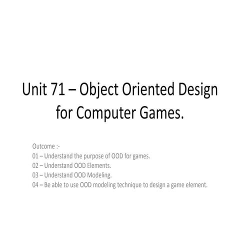 Unit 71 - Object Oriented Design For Computer Games | PPTX ...