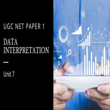 UGC NET Paper 1 Unit 7 DATA INTERPRETATION.pdf | Postgraduate Education | College Education