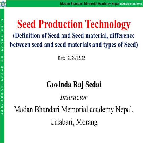 Unit 7 Definition of Seed and Seed materials.pptx