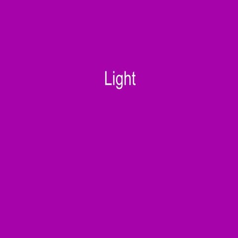The Light | PPT | Science