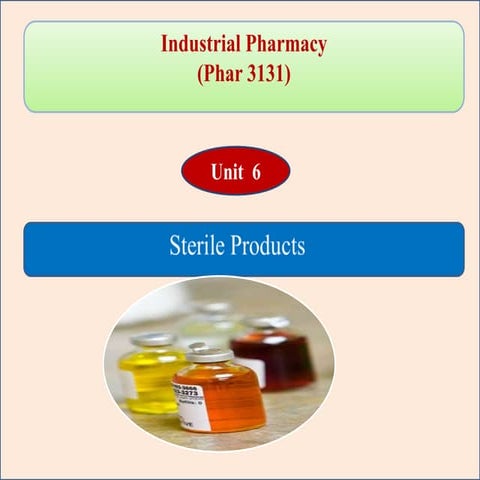 Unit 8- industrial pharmacy ; manufacturing of Sterile Products.pptx
