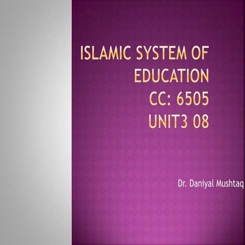 The Islamic system of education | PPTX
