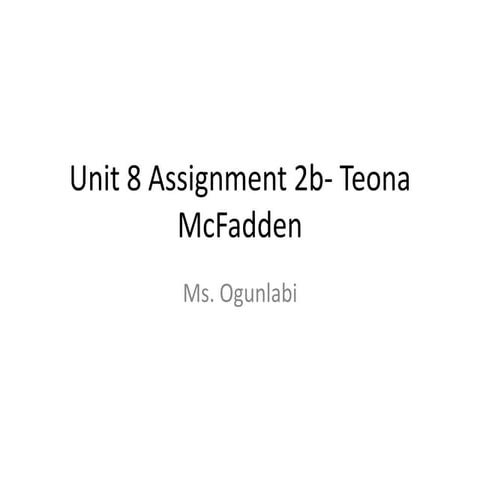 Unit 8 assignment 2b | PPT