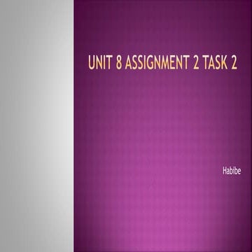 Unit 8 assignment 2 task 2 | PPTX
