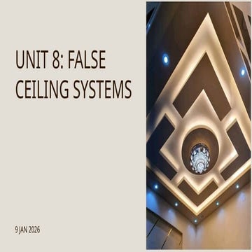 UNIT 8_ FALSE CEILING SYSTEMS | CEILING DESIGN | PPTX
