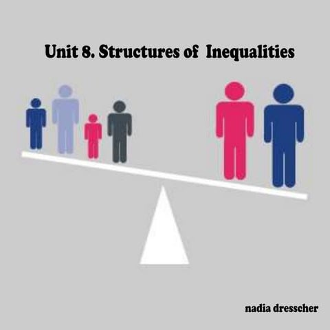 Unit 8 structures of inequality | PPTX