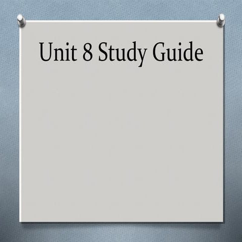 Unit 8 study guide | PPT