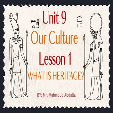 Connect Plus- Unit 9 - Our Culture - Lesson 1 - What is Heritage.pptx