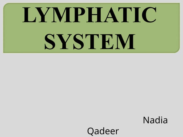 Lymphatic system: Anatomy and Physiology | PPTX