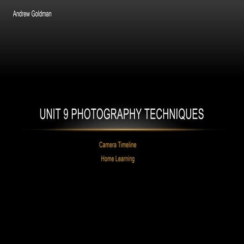 Unit 9 photography camera timeline hw | PPTX