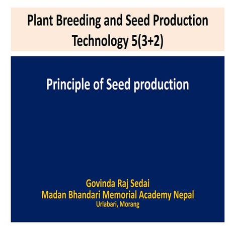 Unit 9 Principle of seed production.pptx