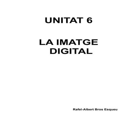 Unitat 6 la imatge digital | DOC