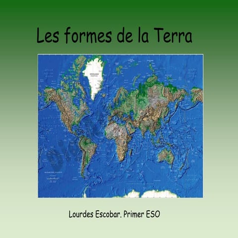 Unitat2. Les formes de la TErra | PPT