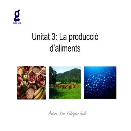 Unitat 3 La produccio d'aliments | PDF