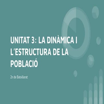 UNITAT 3_ LA DINÀMICA I L’ESTRUCTURA DE LA POBLACIÓ.pdf