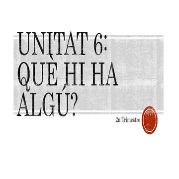 Unitat 6 Llengua Catalana | PPT