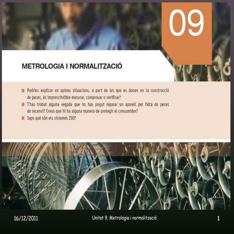 Unitat 9 metrologia i normalització | PPTX
