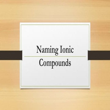 Unit b matter and chemical change notes(naming ionic compounds) | PPT