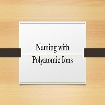 Unit b matter and chemical change notes(naming polyatomic ions) | PPTX