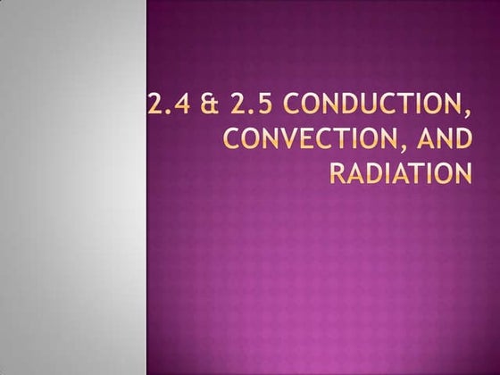 Heat Transfer, Conduction, Convection and Radiation | PPT