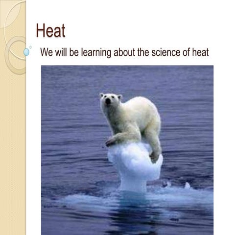 Unit c - sction 2.1 heat affects matter ipp | PPT