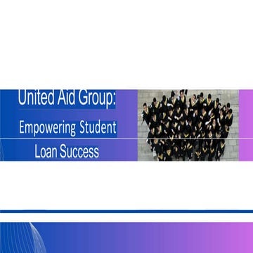 United Aid Group Empowering Student Loan Success.pptx