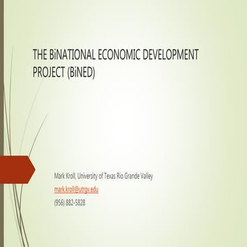 United brownsville: BiNational Economic Development Project | PPTX