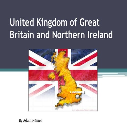 United kingdom of great britain and northern ireland | PPTX