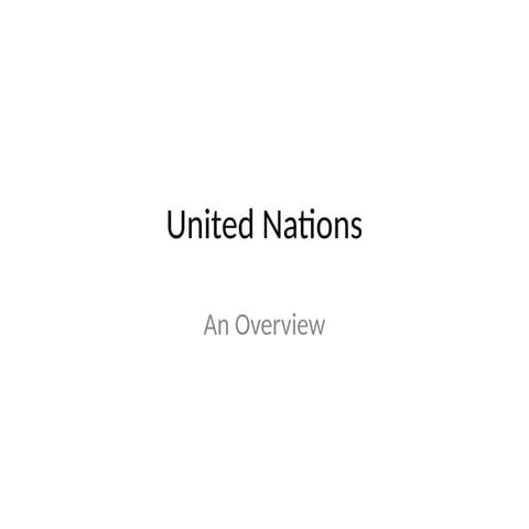 united nations history, charters, activiteis | PPTX | Politics