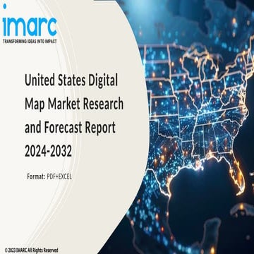 United States Digital Map Market PPT 2024: Size, Growth, Demand and ...