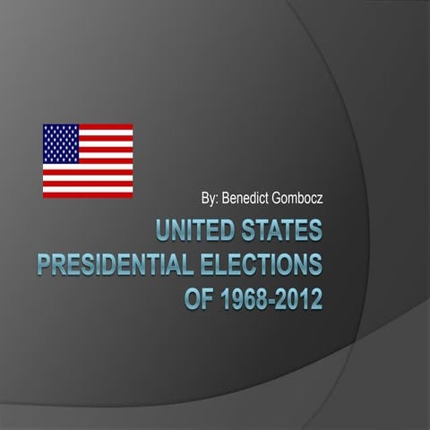 United States presidential elections of 1968-2012 | PPTX