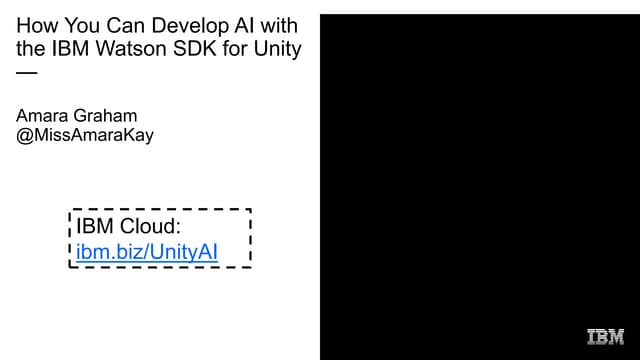 How You Can Develop Ai With The Ibm Watson Sdk For Unity Ppt