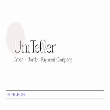 UniTeller Cross Border Payment Company (PPT) (1).pptx