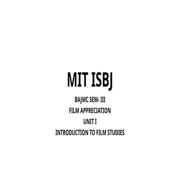 Unit I-INTRODUCTION TO FILM STUDIES.pptx