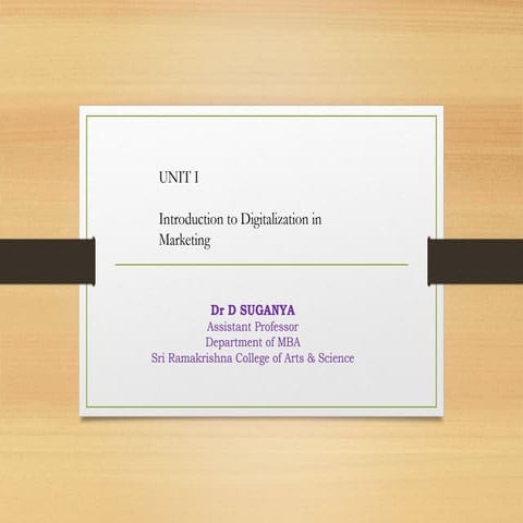 UNIT I Digitalization and Changing Marketing Practices | PPTX