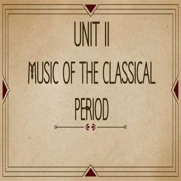 UNIT II - MUSIC OF CLASSICAL PERIOD.pptx