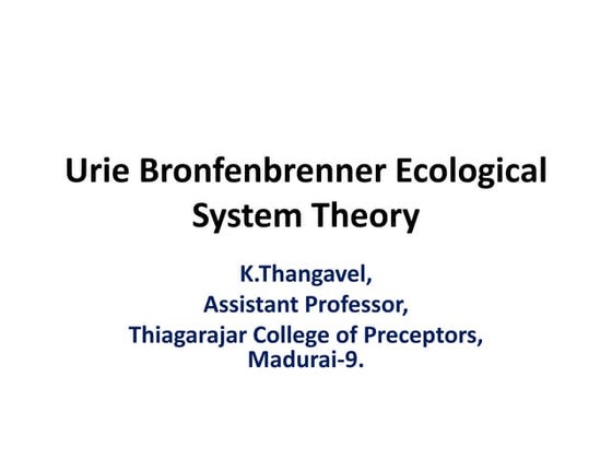 BRONFEBRENERS-ECOLOGICAL-SYSTEMS-THEORY.pptx