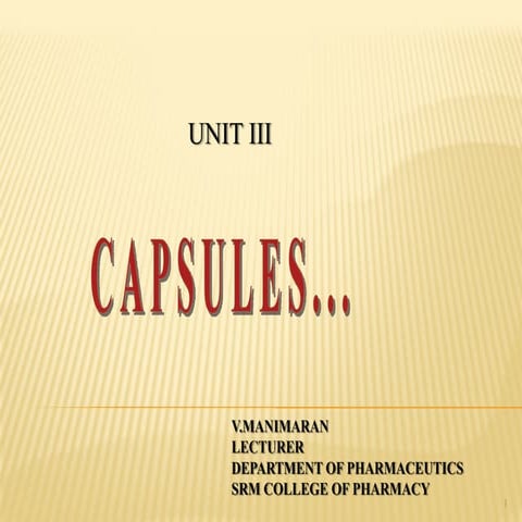 UNIT III- CAPSULES.pdf methods of preparation, types and components | PDF