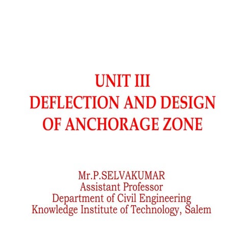 Unit III deflection and design of anchorage zone | PPTX