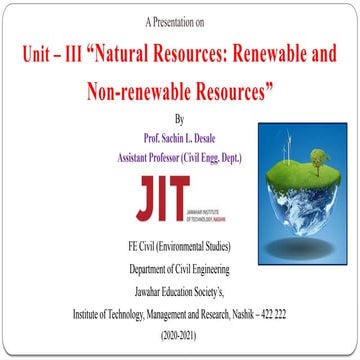 Unit III Natural Resources Renewable and Non-renewable Resources | PPTX