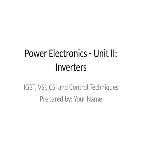 Unit_II_Inverters.pptx power electronics | PPTX