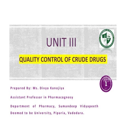 UNIT III QUALITY CONTROL OF CRUDE DRUGS PDF.pdf