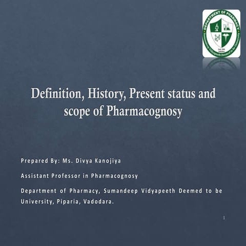 UNIT I INTRODUCTION PDF.pdf Definition, History, and Present Status and Scope of Pharmacognosy ...