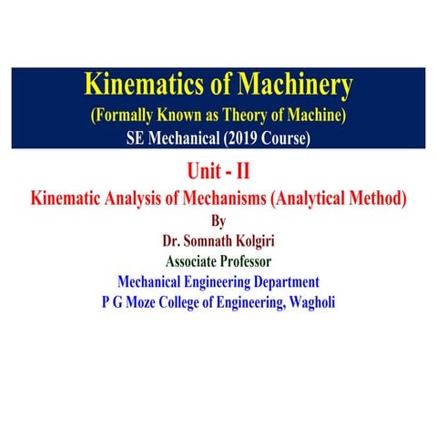 Unit II_PPT _Kinematic Analysis of Mechanisms _Analytical Methods.pptx