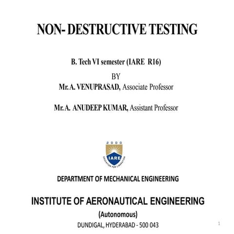 UNIT I NDT NON- DESTRUCTIVE TESTING ALL UNITS.pdf