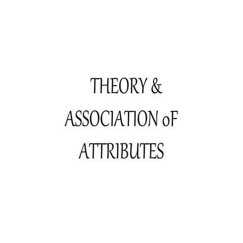 UNIT IV - Theory and association of attributes.pptx